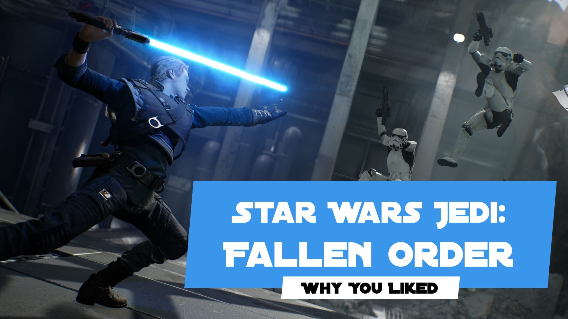 Why You Liked … Star Wars Jedi: Fallen Order – Parrydox